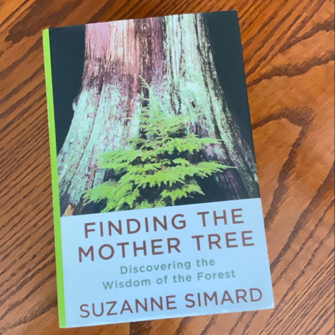 Finding the Mother Tree by Suzanne Simard