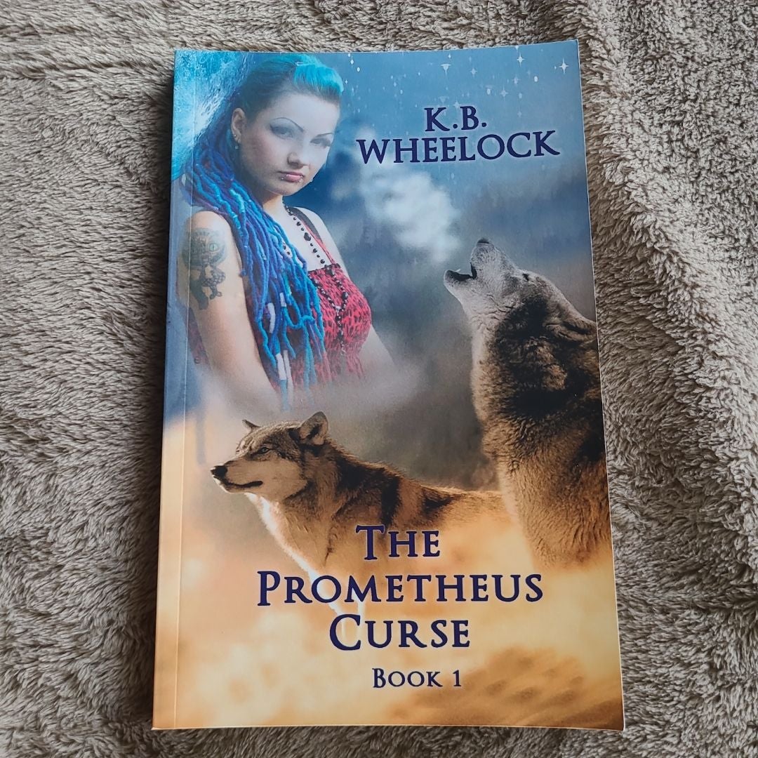 The Prometheus Curse by K. B. Wheelock