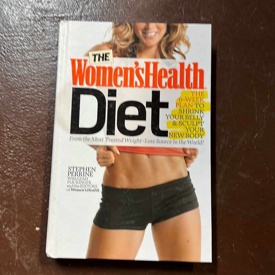 The Women's Health Diet by Stephen Perrine, Leah Flickinger