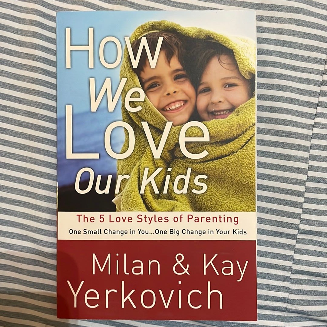 How We Love Our Kids by Milan Yerkovich, Paperback | Pangobooks