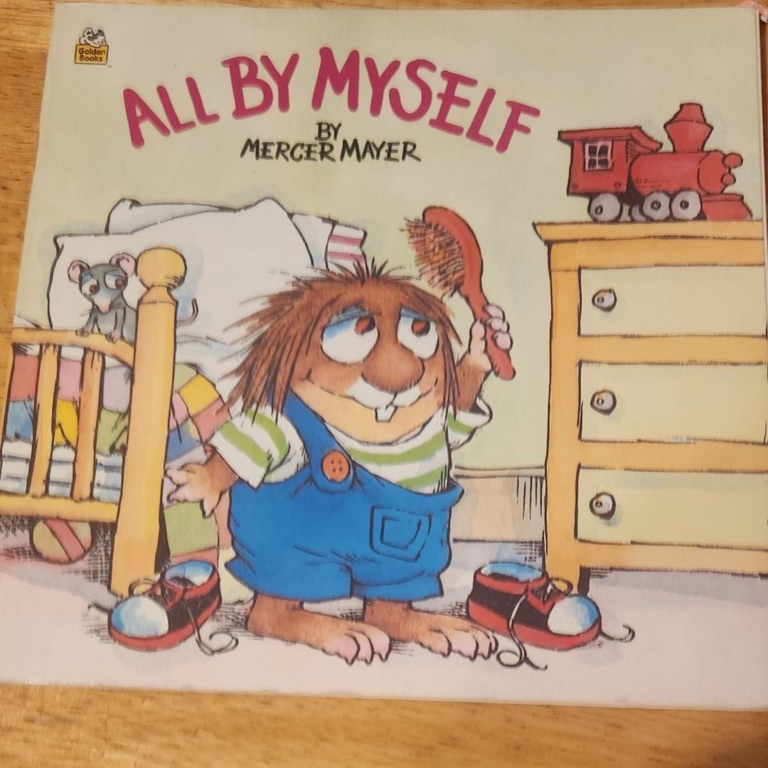 All by Myself (Little Critter) by Mercer Mayer