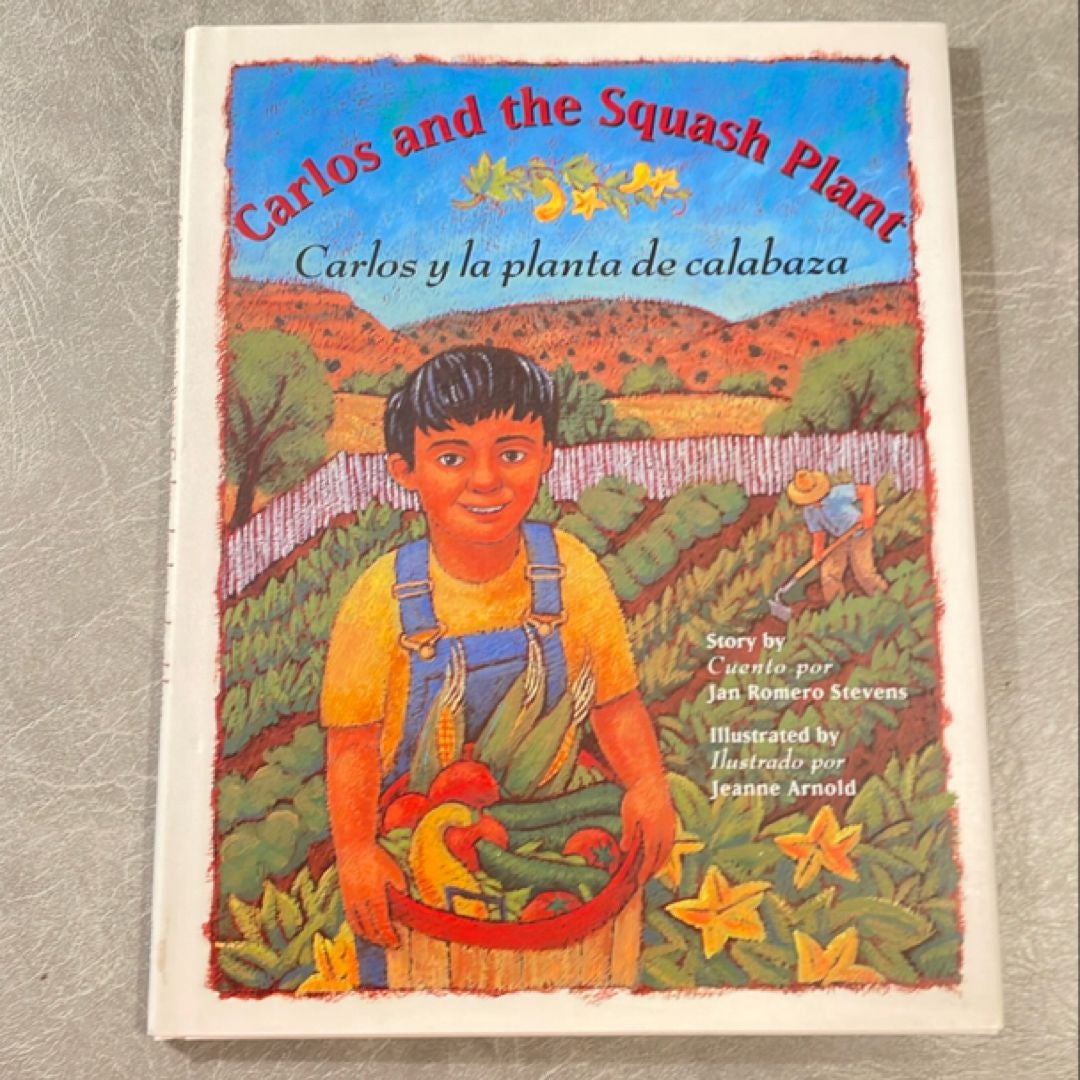 Carlos and the Squash Plant by Jan Romero Stevens