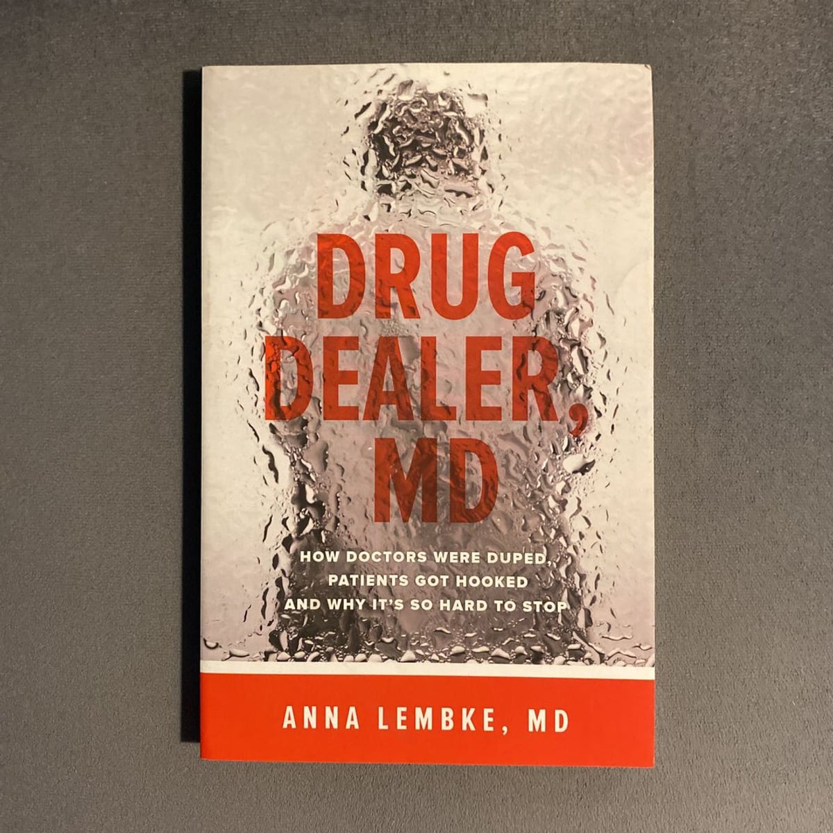 Drug Dealer, MD by Anna Lembke