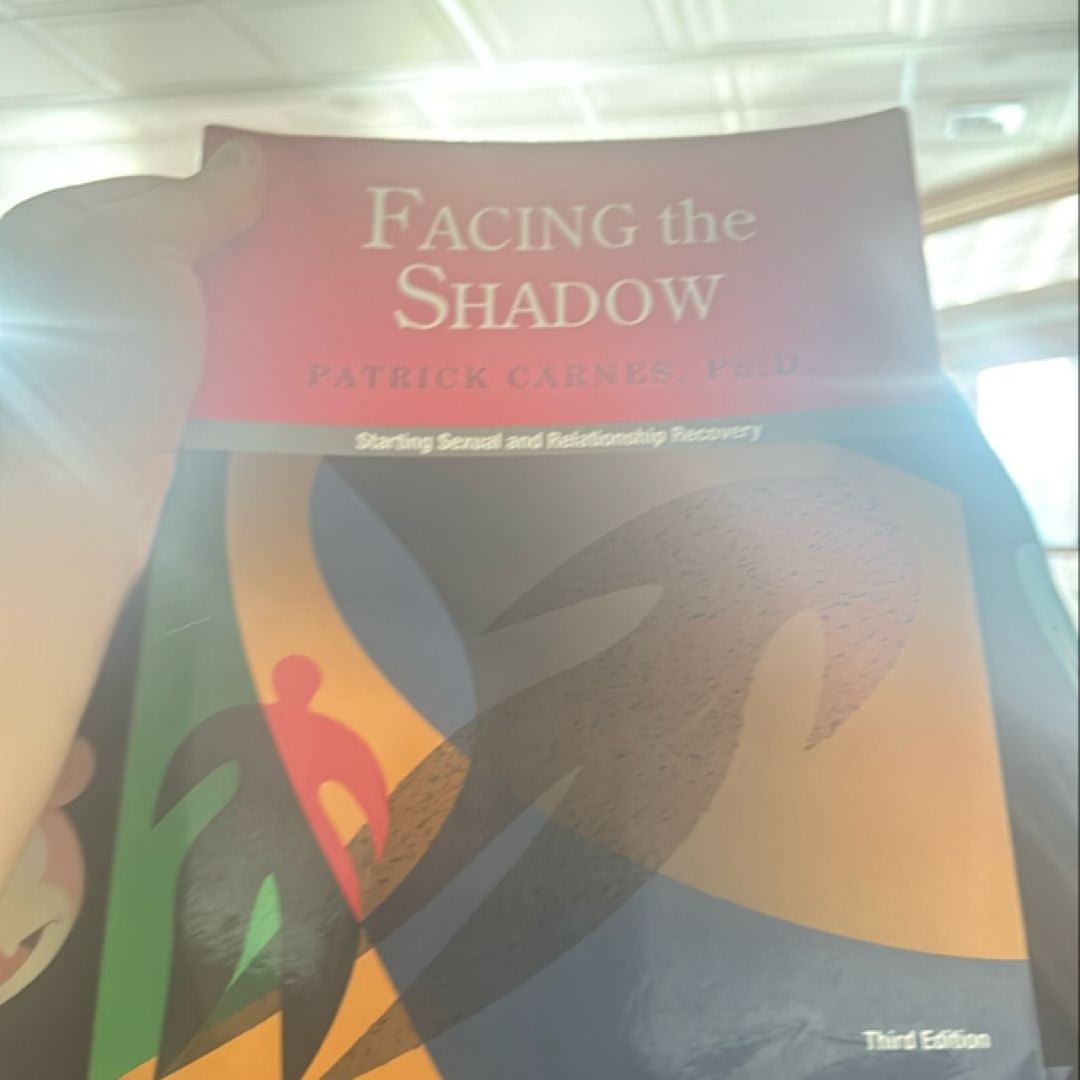 Facing the Shadow [3rd Edition] by Patrick Carnes
