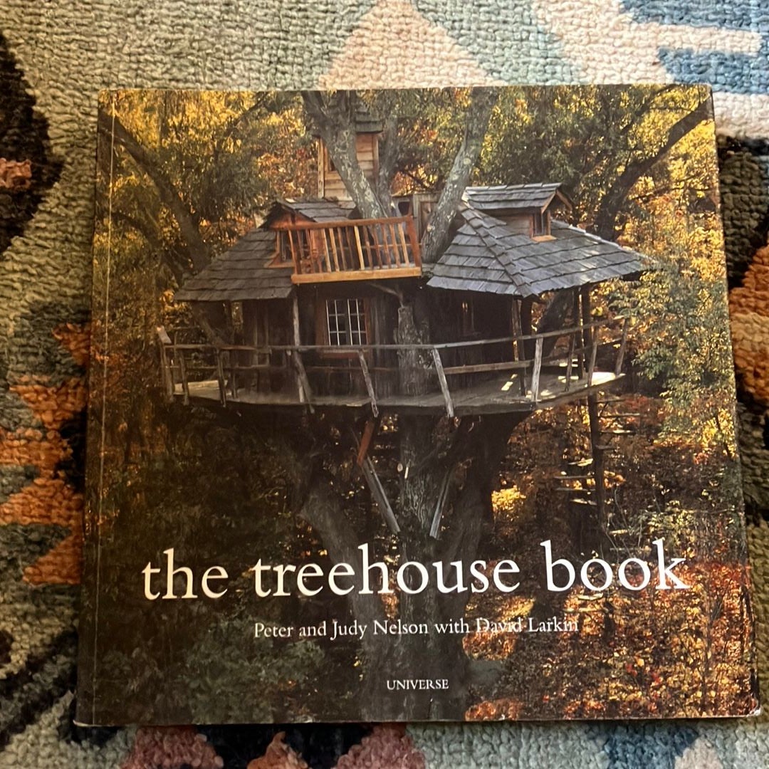 The Treehouse Book by Peter Nelson
