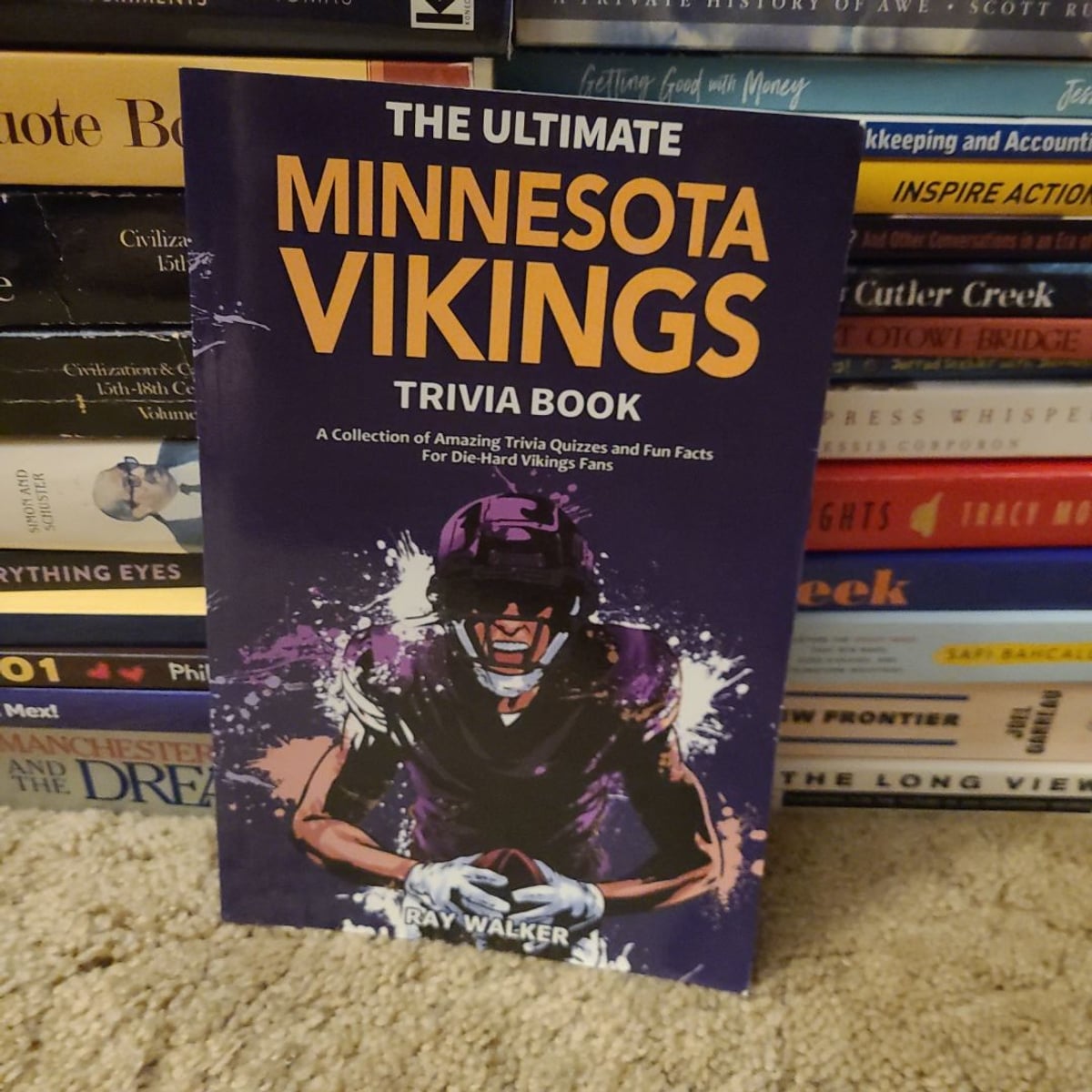 The Ultimate Minnesota Vikings Trivia Book by Ray Walker