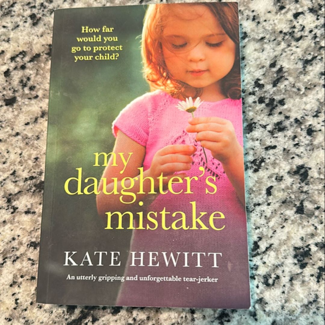 My Daughter's Mistake by Kate Hewitt