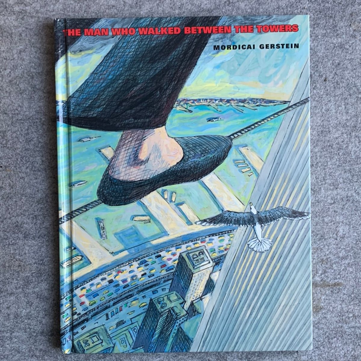 The Man Who Walked Between the Towers by Mordicai Gerstein