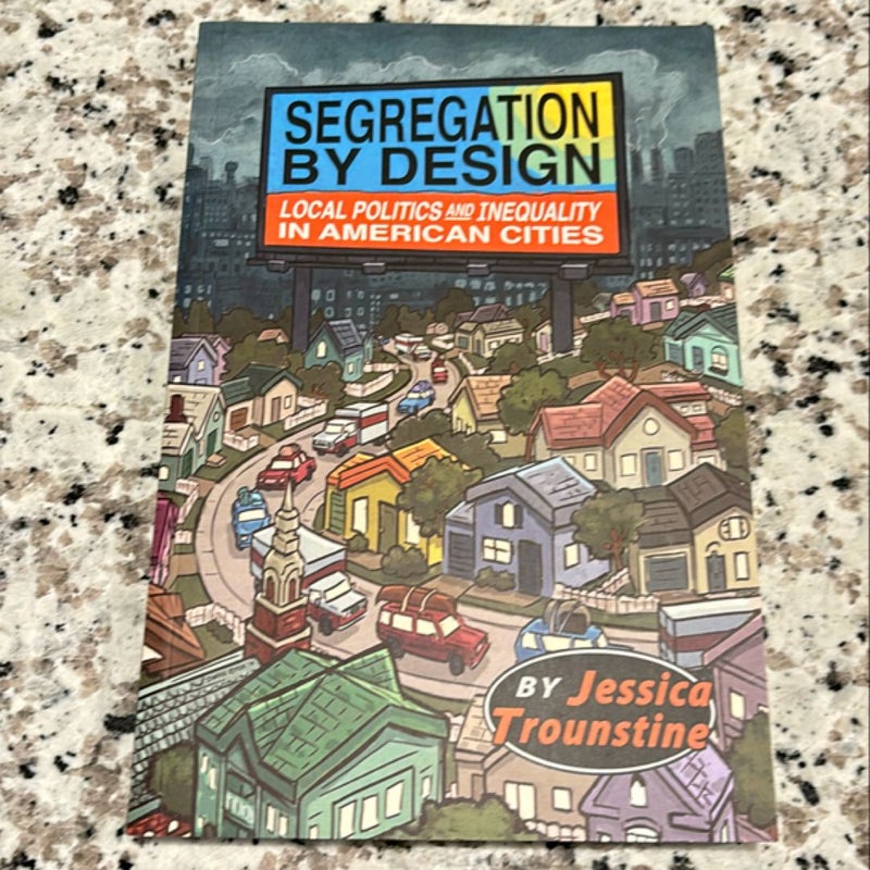 Segregation by Design by Jessica Trounstine
