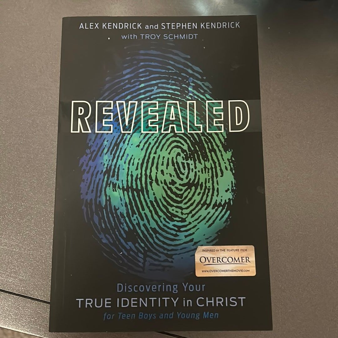 Revealed by Alex Kendrick, Stephen Kendrick, Troy Schmidt