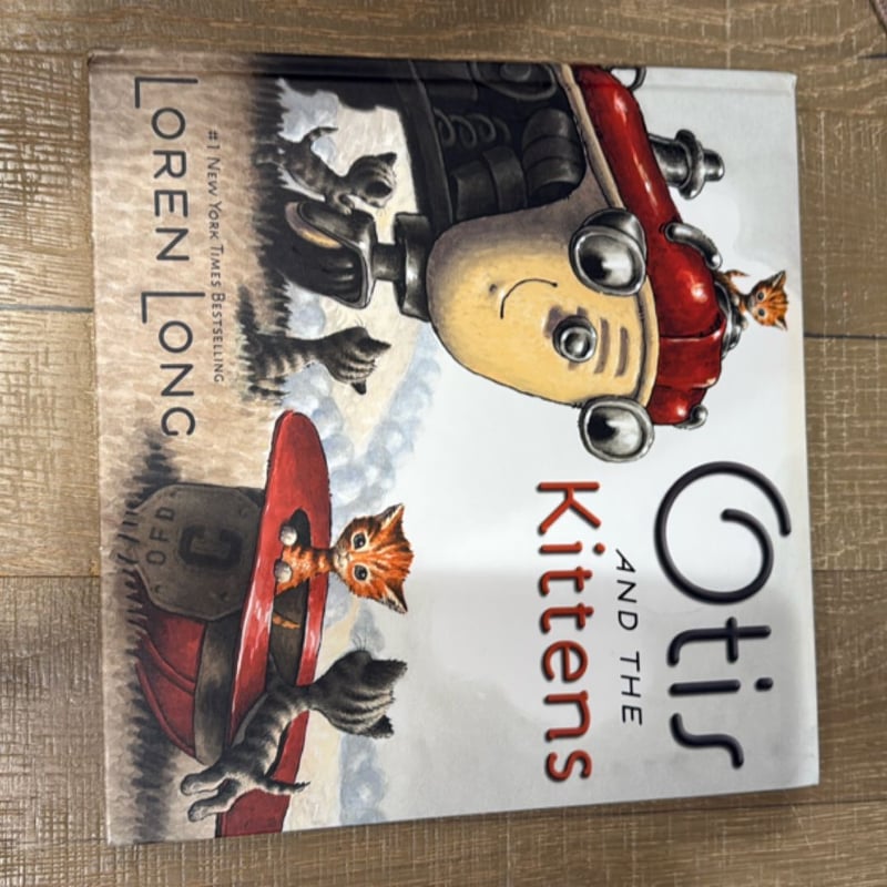 Otis and the Kittens by Loren Long