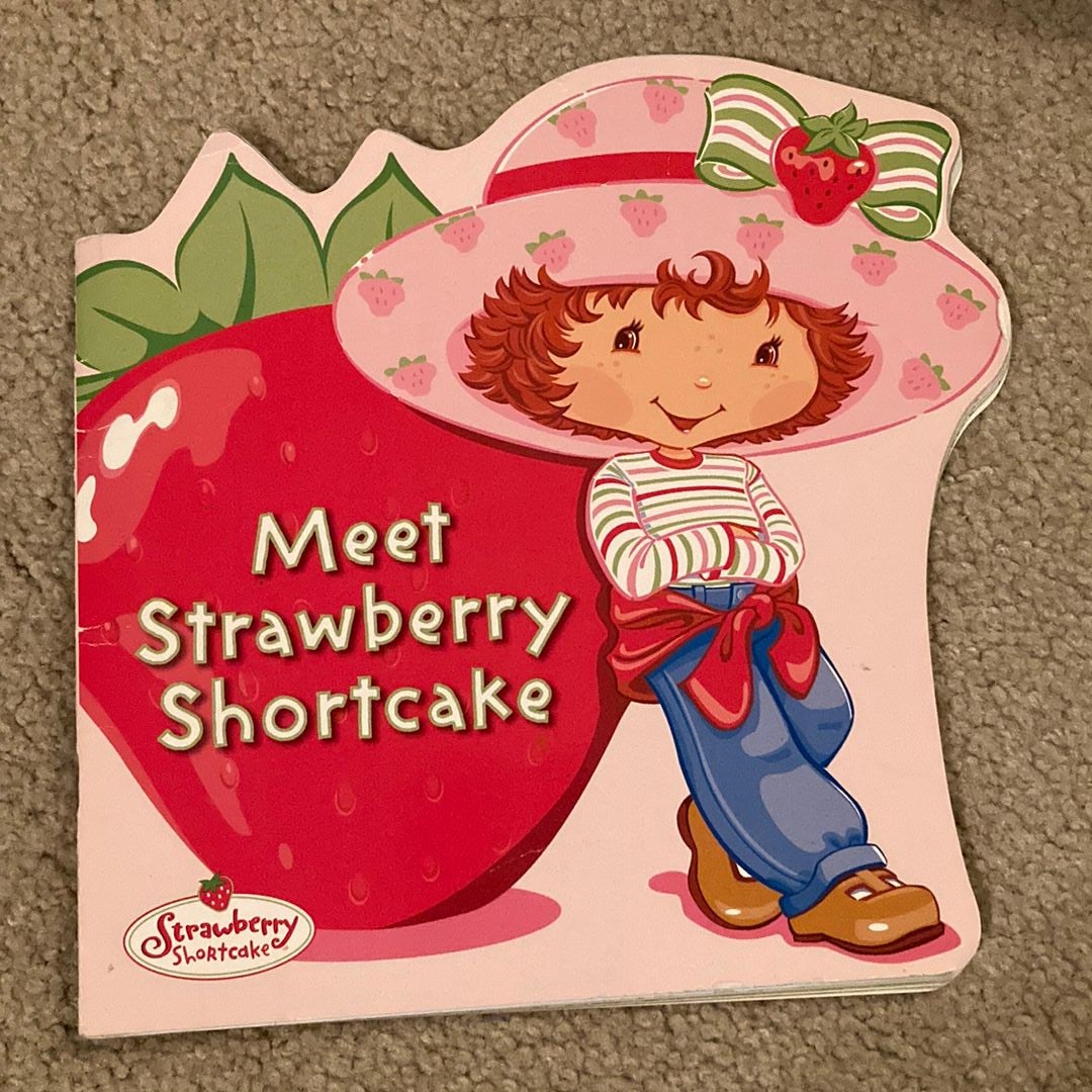 Meet Strawberry Shortcake by Justine Fontes