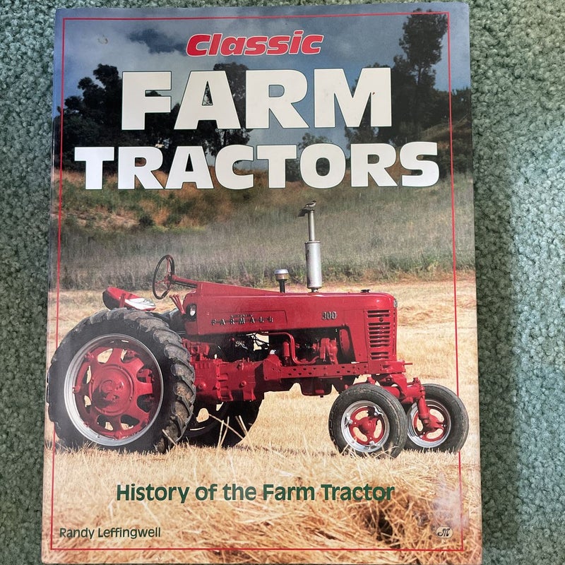 Classic Farm Tractors by Randy Leffingwell