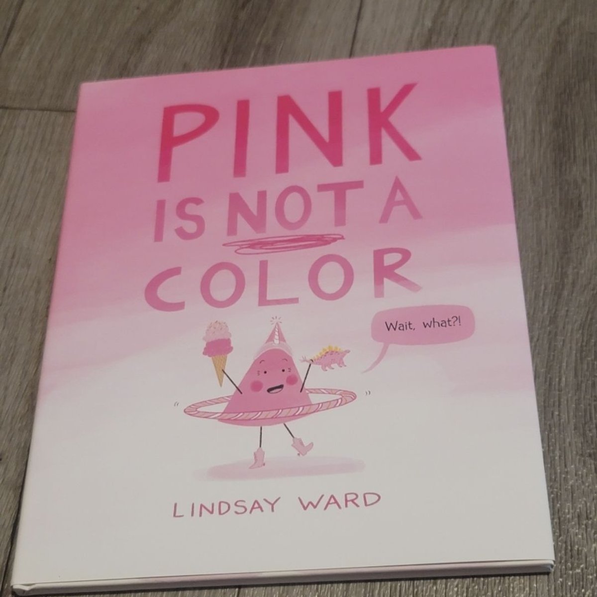 Pink Is Not a Color by Lindsay Ward