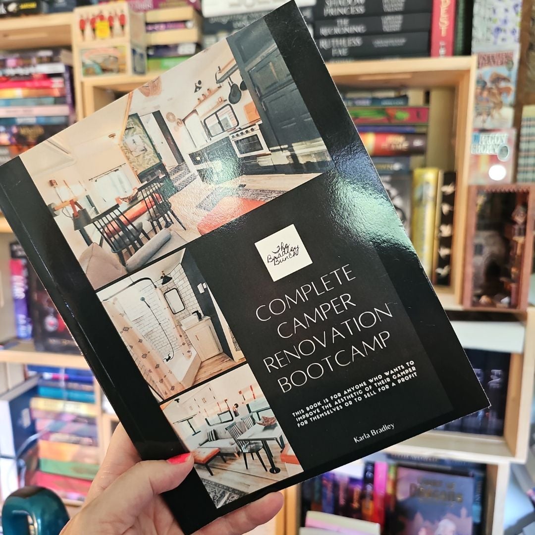 Complete Camper Renovation Bootcamp by Karla Bradley, Paperback ...