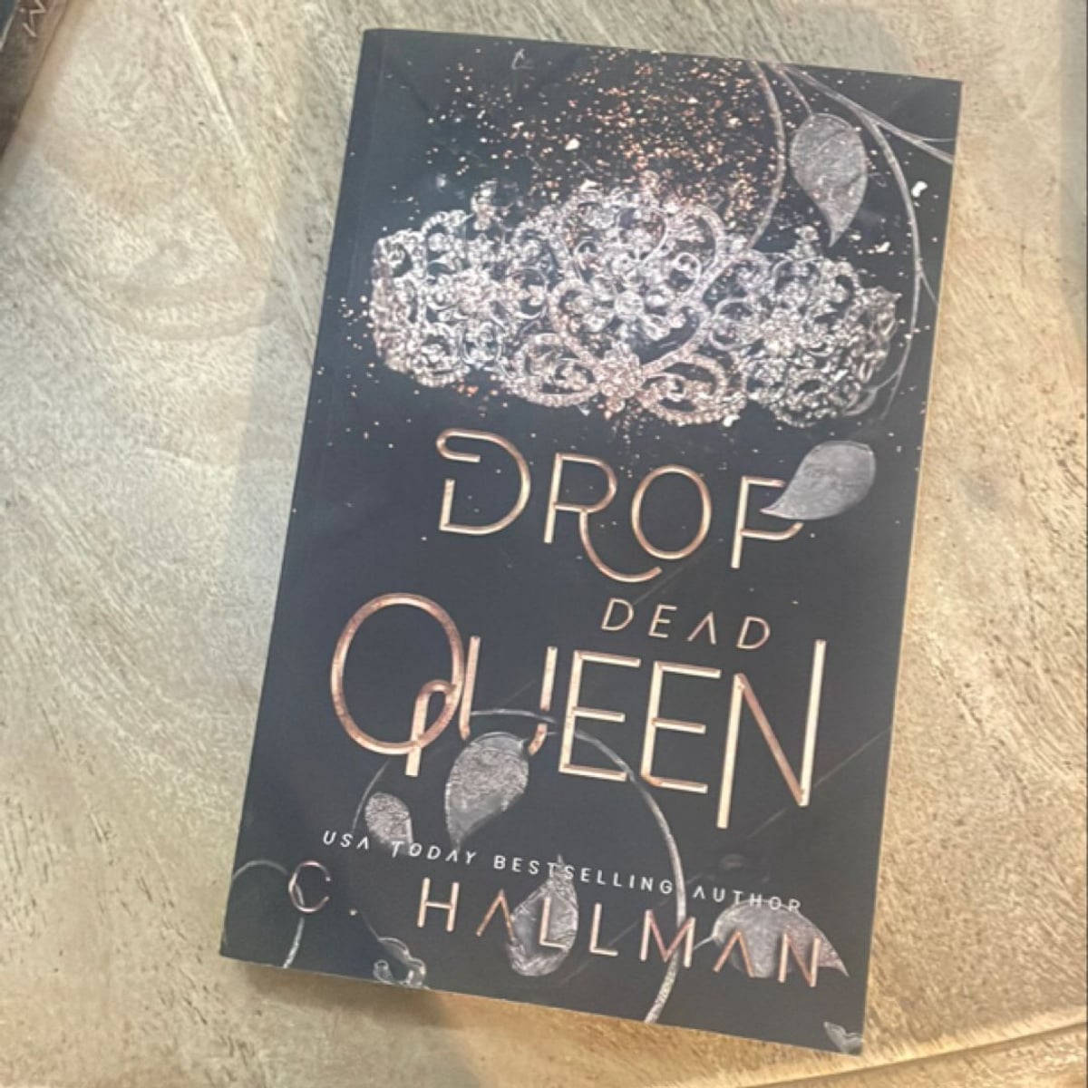 Drop Dead Queen by C. Hallman