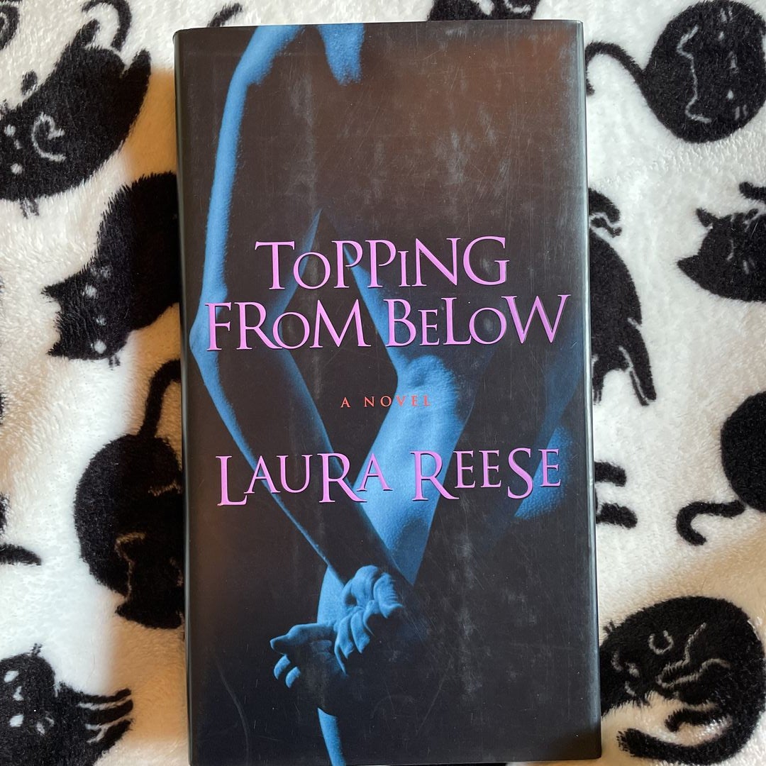 Topping from Below by Laura Reese