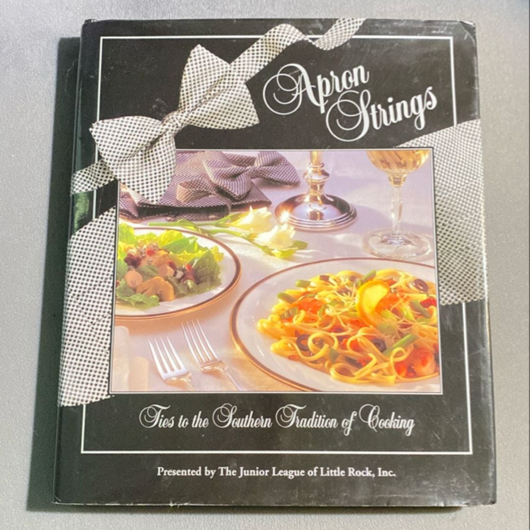 Apron Strings by Junior League of Little Rock Staff, Hardcover | Pangobooks