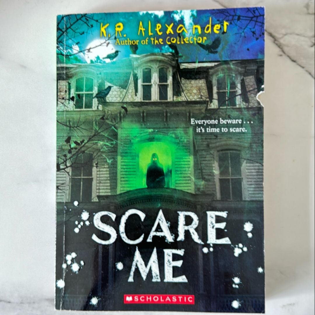 Scare Me by K. R. Alexander