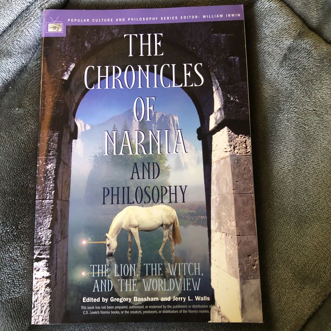 The Chronicles of Narnia and Philosophy by Gregory Bassham