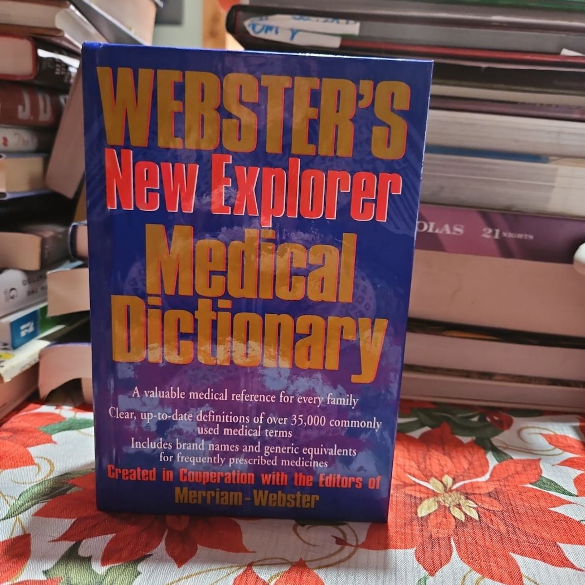 Webster's New Explorer Medical Dictionary by Merriam-Webster, Inc. Staff