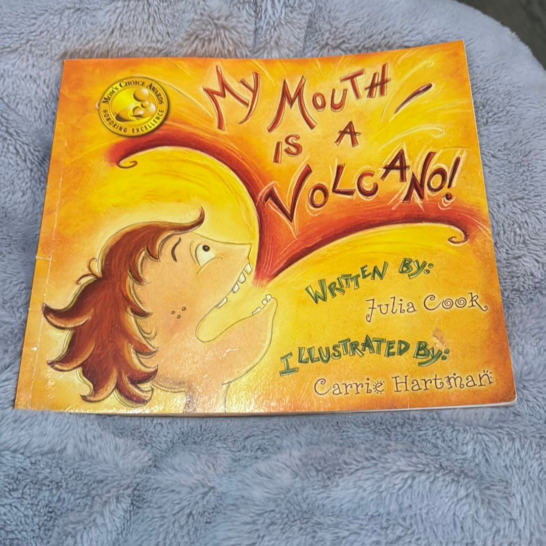 My Mouth Is a Volcano! by Julia Cook