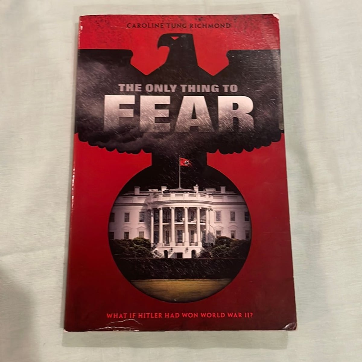 The Only Thing to Fear by Caroline Tung Richmond, Paperback | Pangobooks