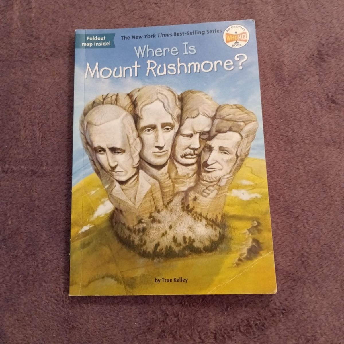 Where Is Mount Rushmore? by True Kelley, Who HQ