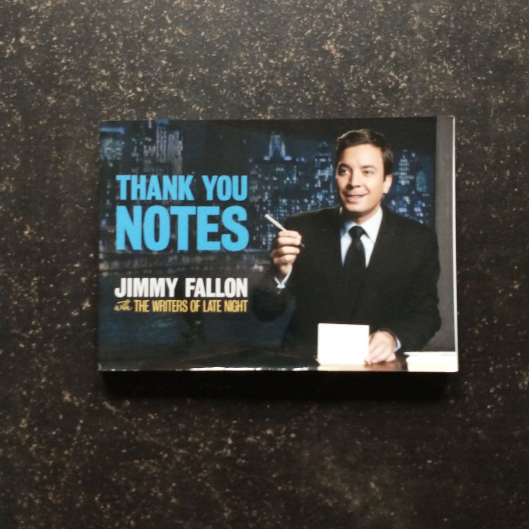 Thank You Notes by Jimmy Fallon, the Writers of Late Night