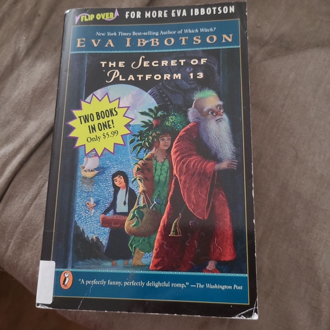 The Secret of Platform 13; Island of the Aunts by Eva Ibbotson