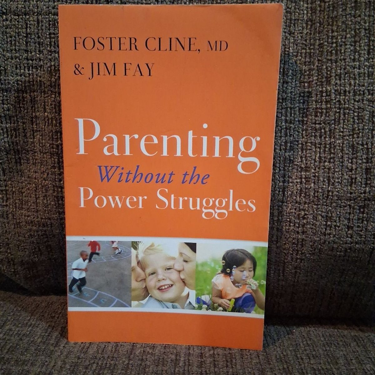 Parenting Without the Power Struggles by Foster Cline, Jim Fay