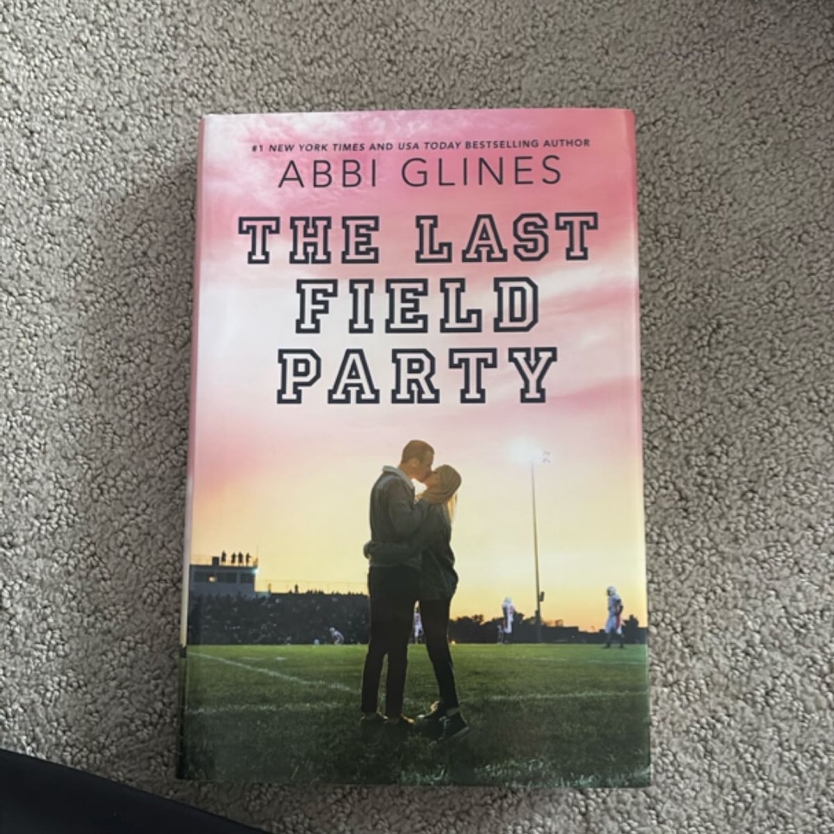 The Last Field Party by Abbi Glines