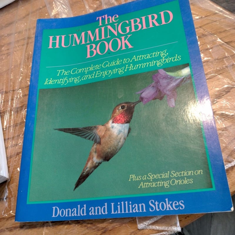The Hummingbird Book by Donald Stokes, Lillian Q. Stokes