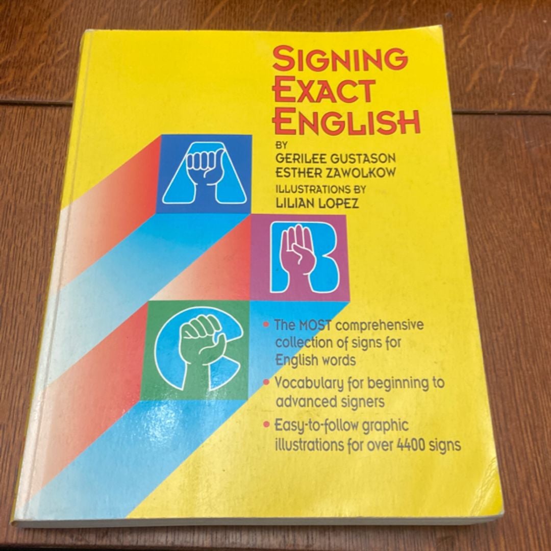 Signing Exact English by Gerilee Gustason, Esther Zawolkow, Donna ...