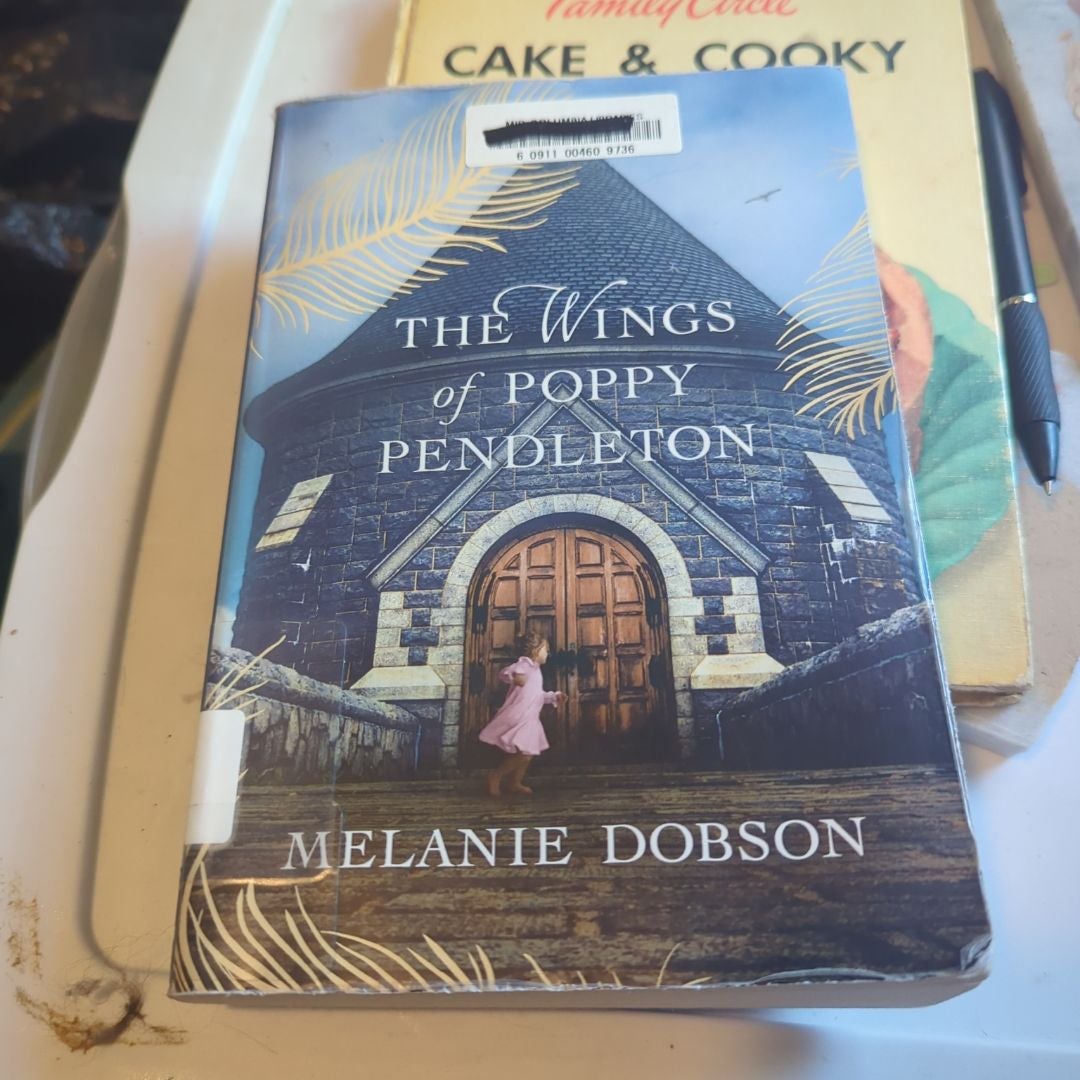 The Wings of Poppy Pendleton by Melanie Dobson