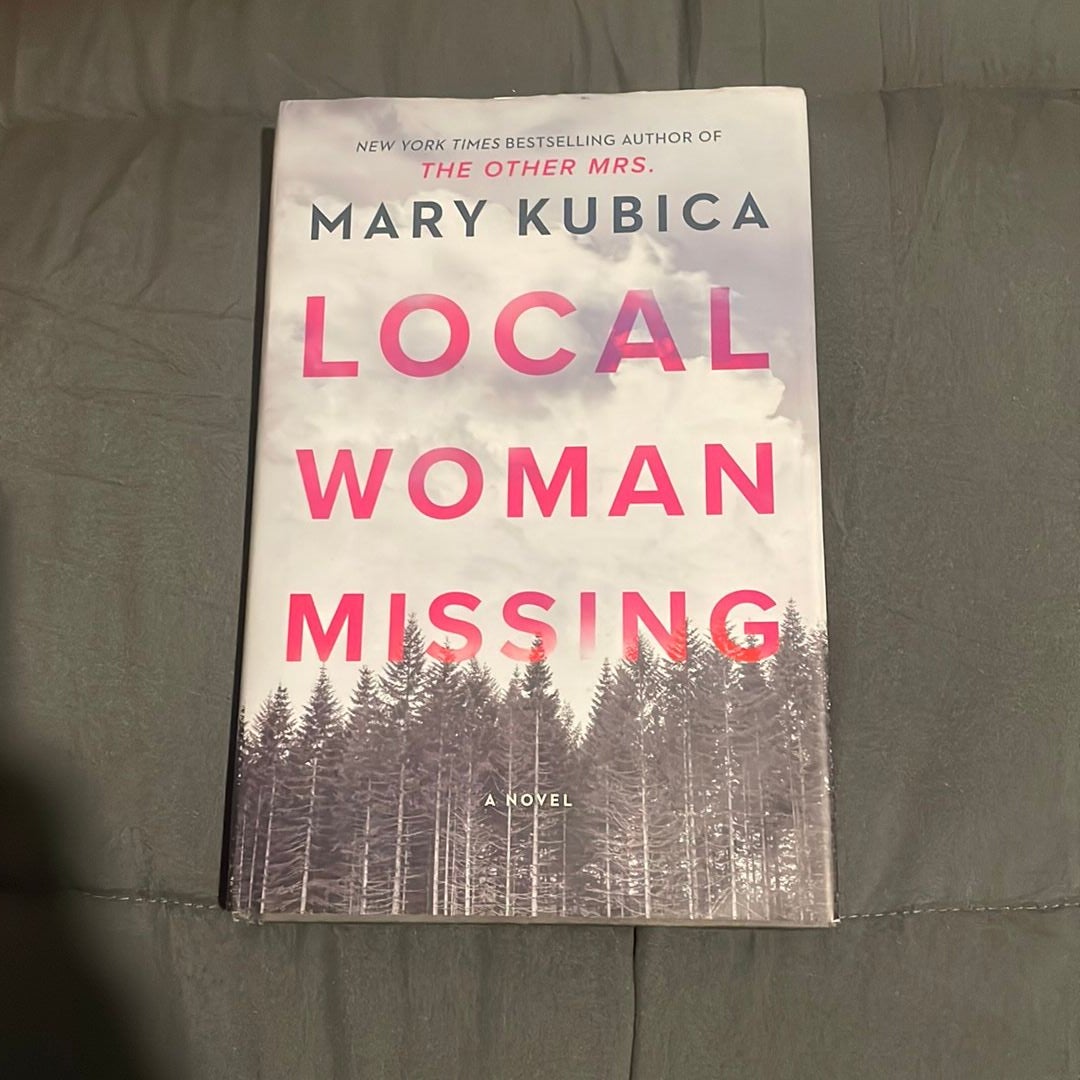 Local Woman Missing by Mary Kubica, Hardcover | Pangobooks
