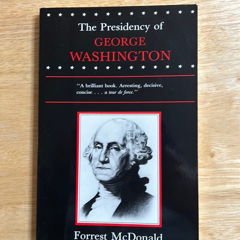 The Presidency of George Washington by Forrest McDonald, Paperback | Pangobooks