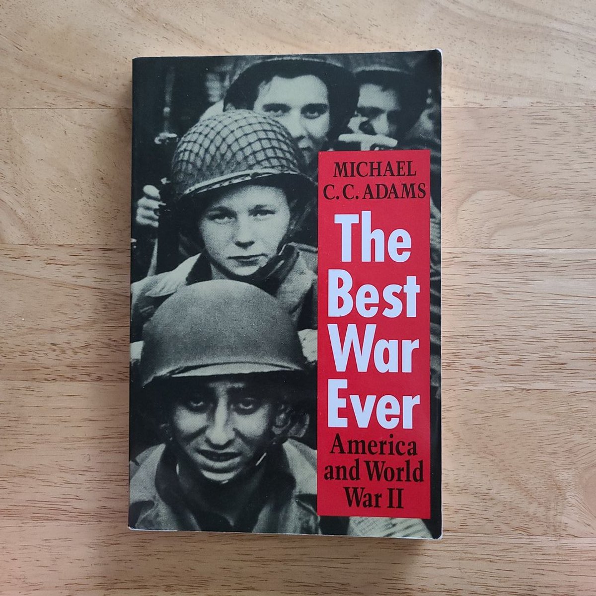 The Best War Ever by Michael C. C. Adams
