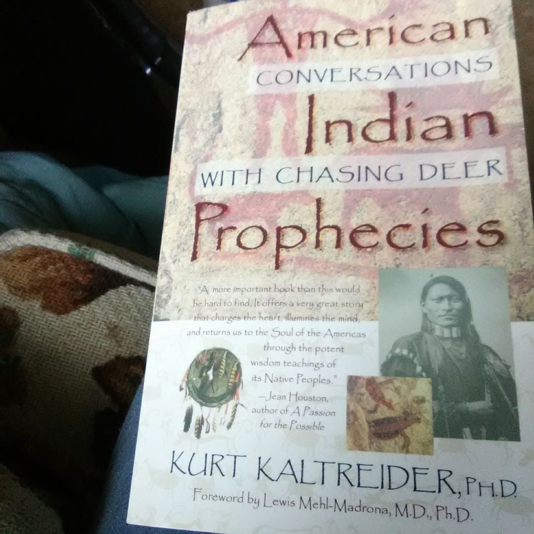 American Indian Prophecies by Kurt Kaltreider