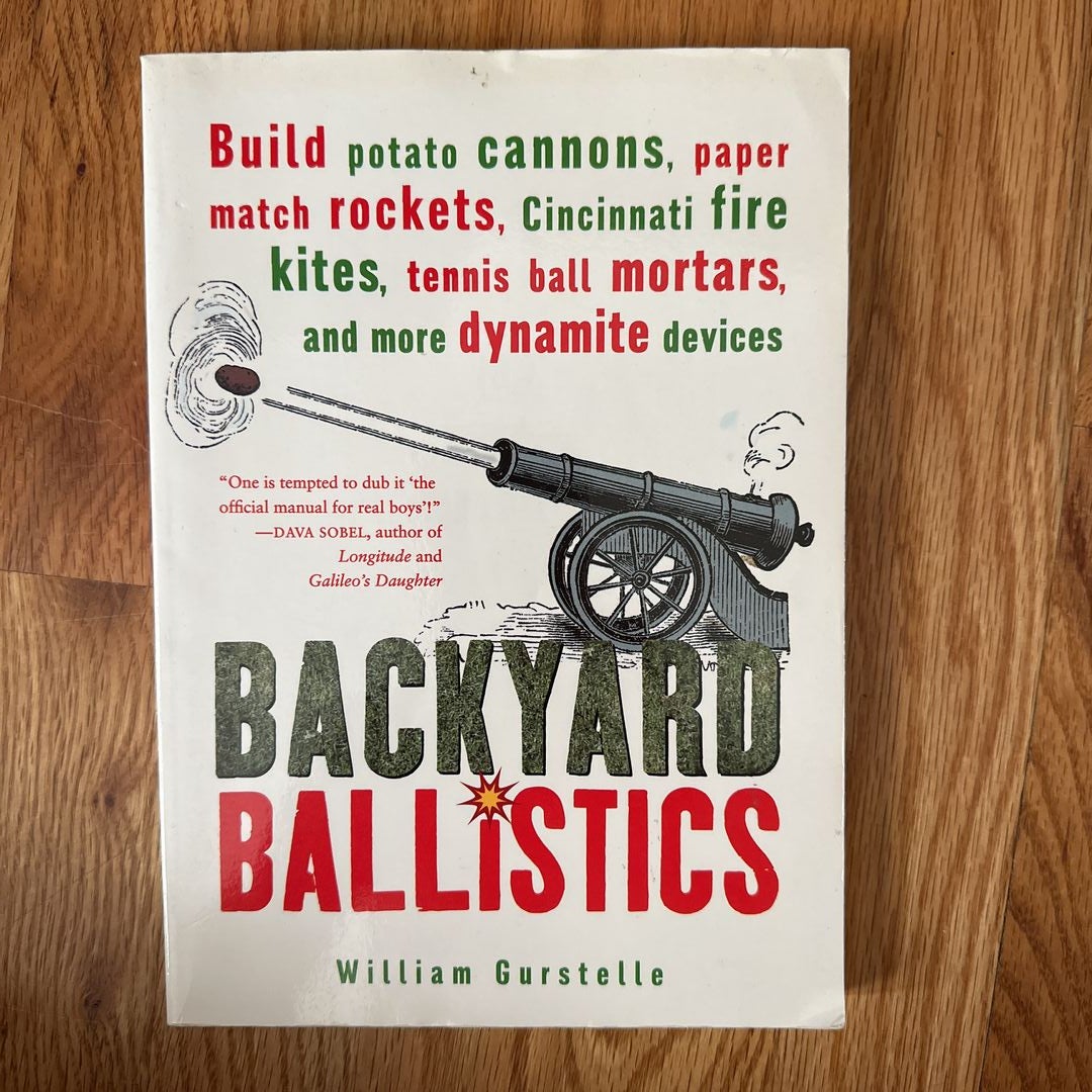 Backyard Ballistics by William Gurstelle