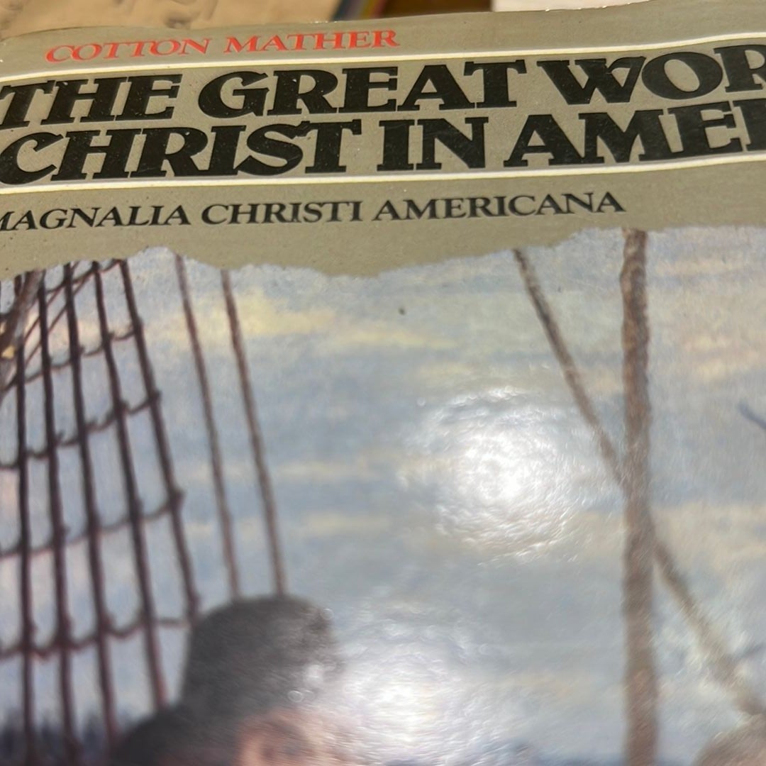 Great Works of Christ in America by Cotton Mather