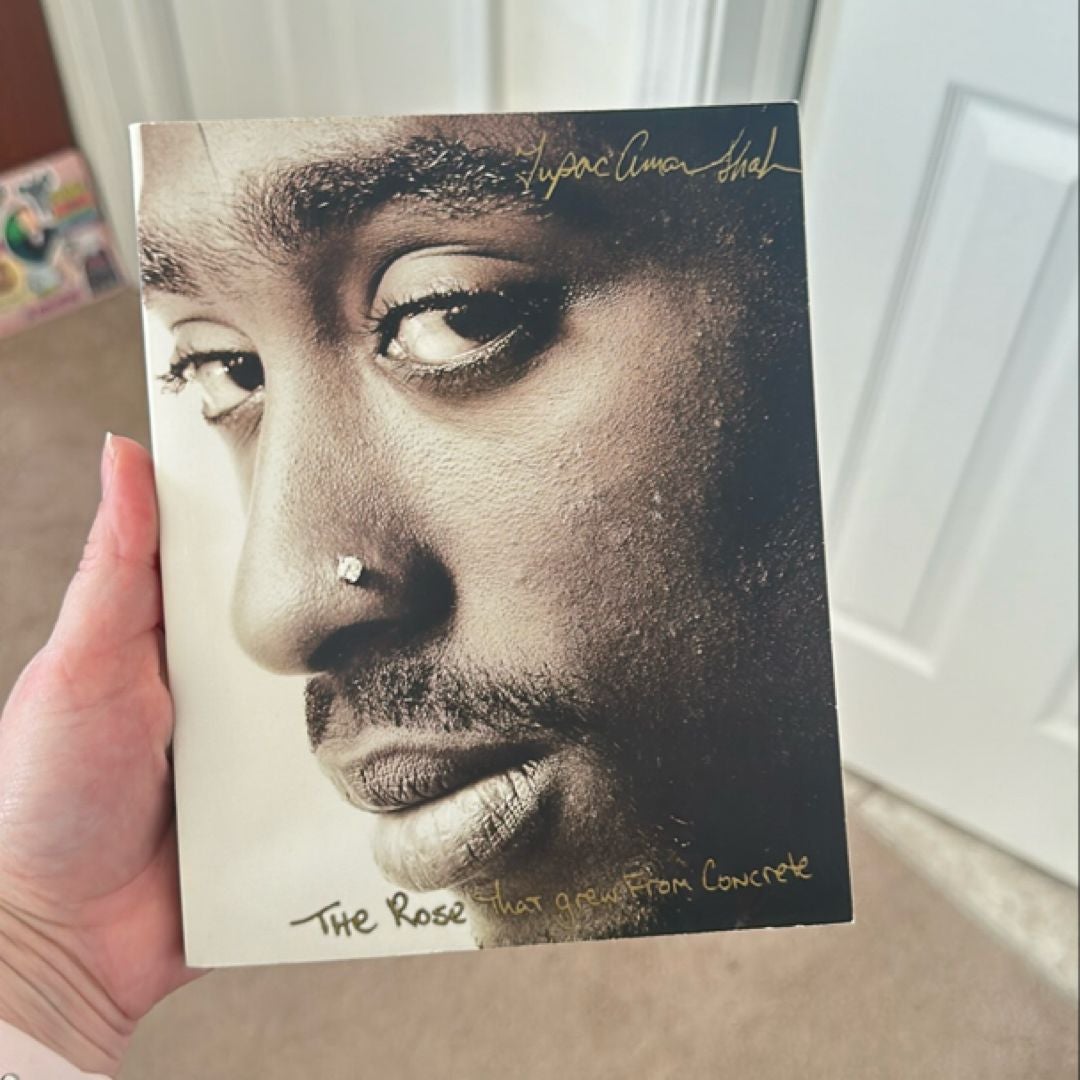 The Rose That Grew from Concrete by Tupac Shakur, Tupac Shakur