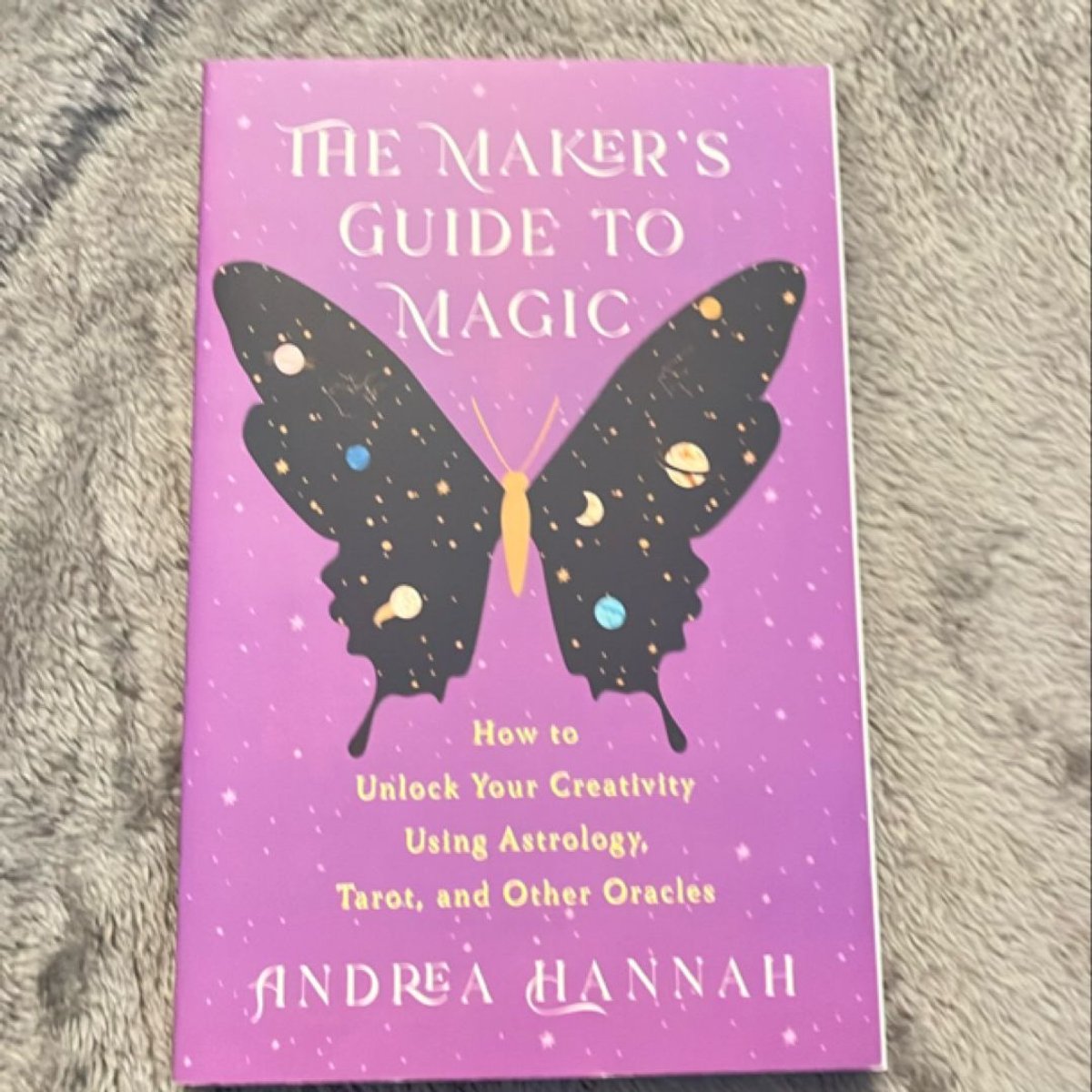 The Maker's Guide to Magic by Andrea Hannah