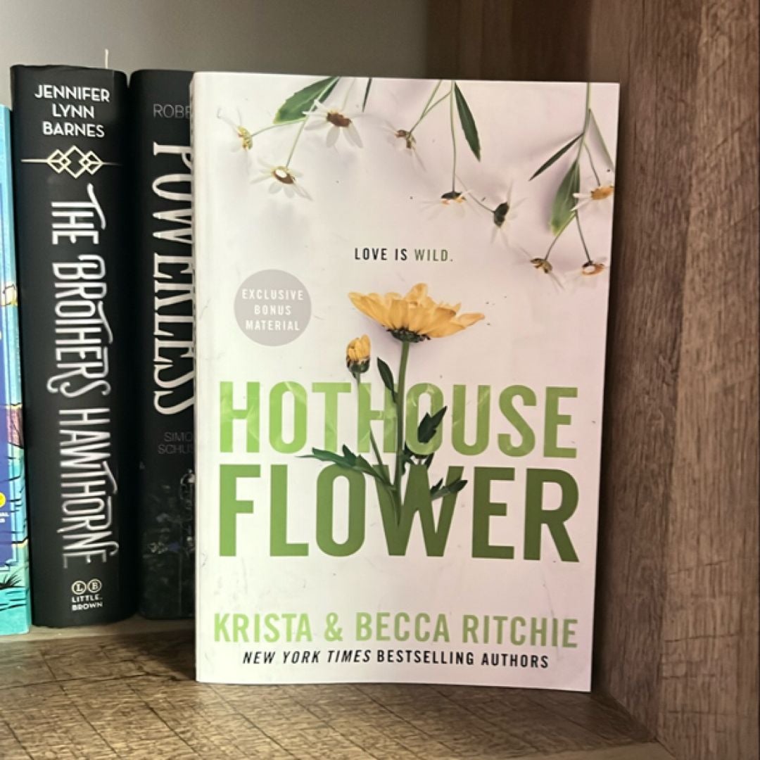 Hothouse Flower by Krista Ritchie, Becca Ritchie