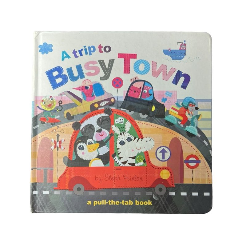 A Trip to Busy Town by Sally Hopgood