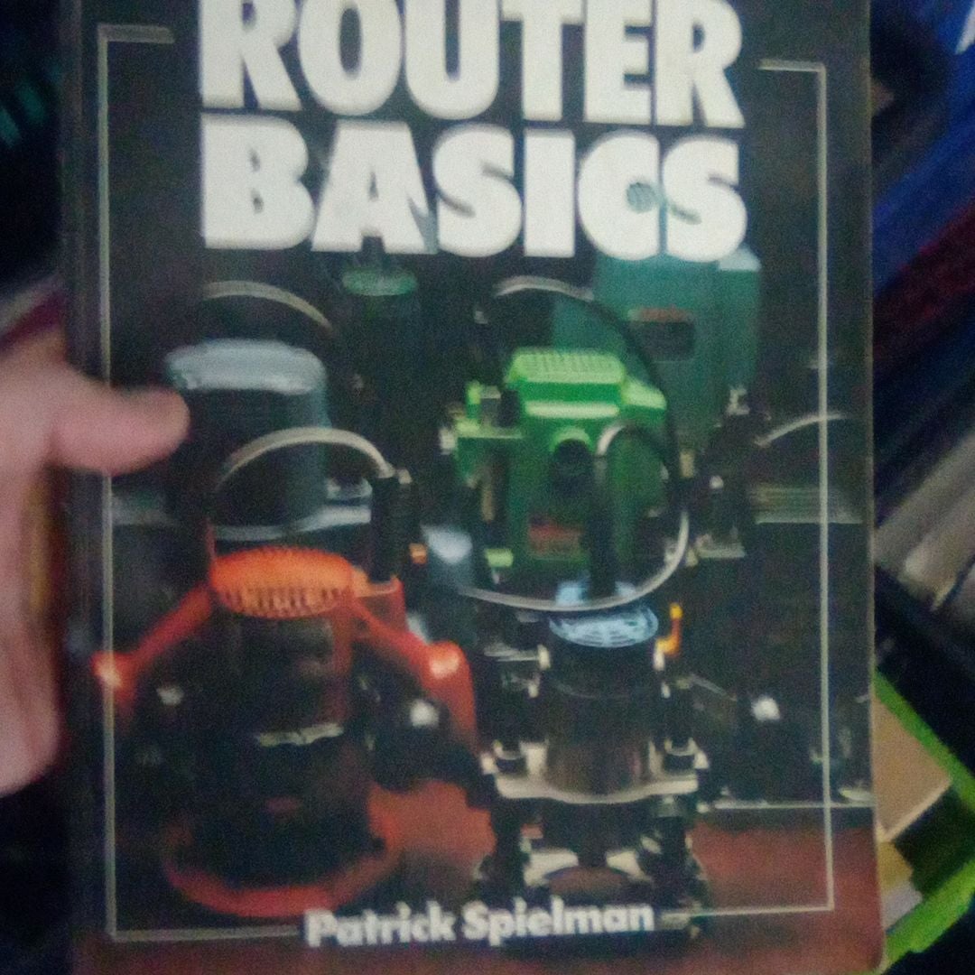 Router Basics by Patrick Spielman