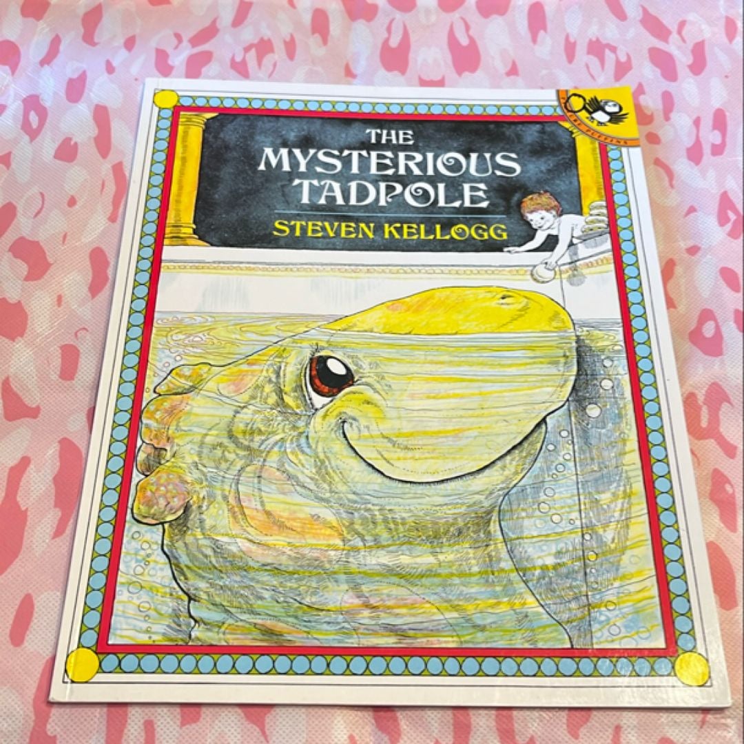 The Mysterious Tadpole by Steven Kellogg