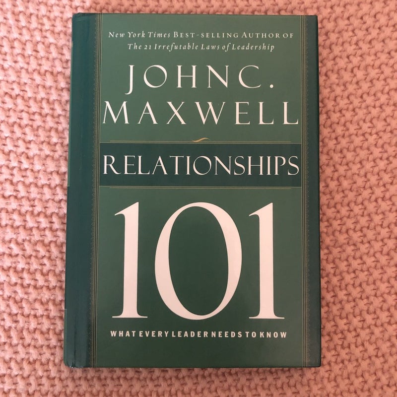 Relationships 101 by John C. Maxwell