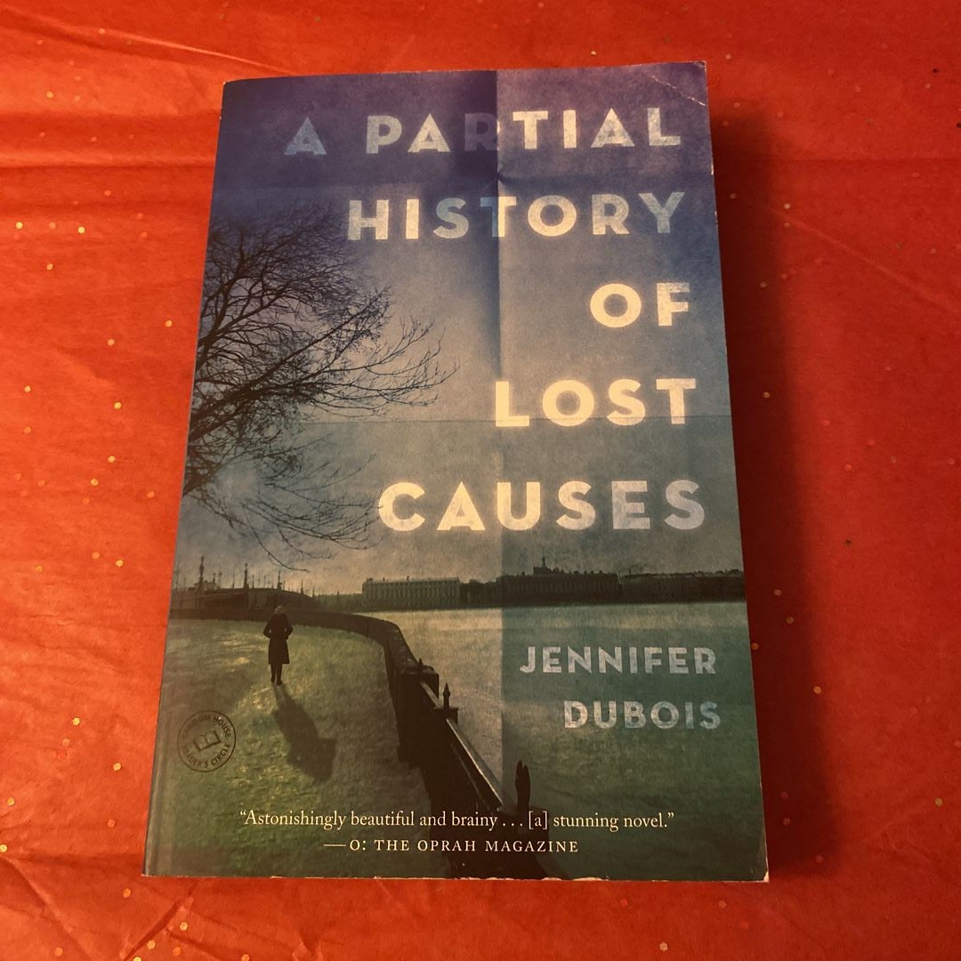 A Partial History of Lost Causes by Jennifer Dubois