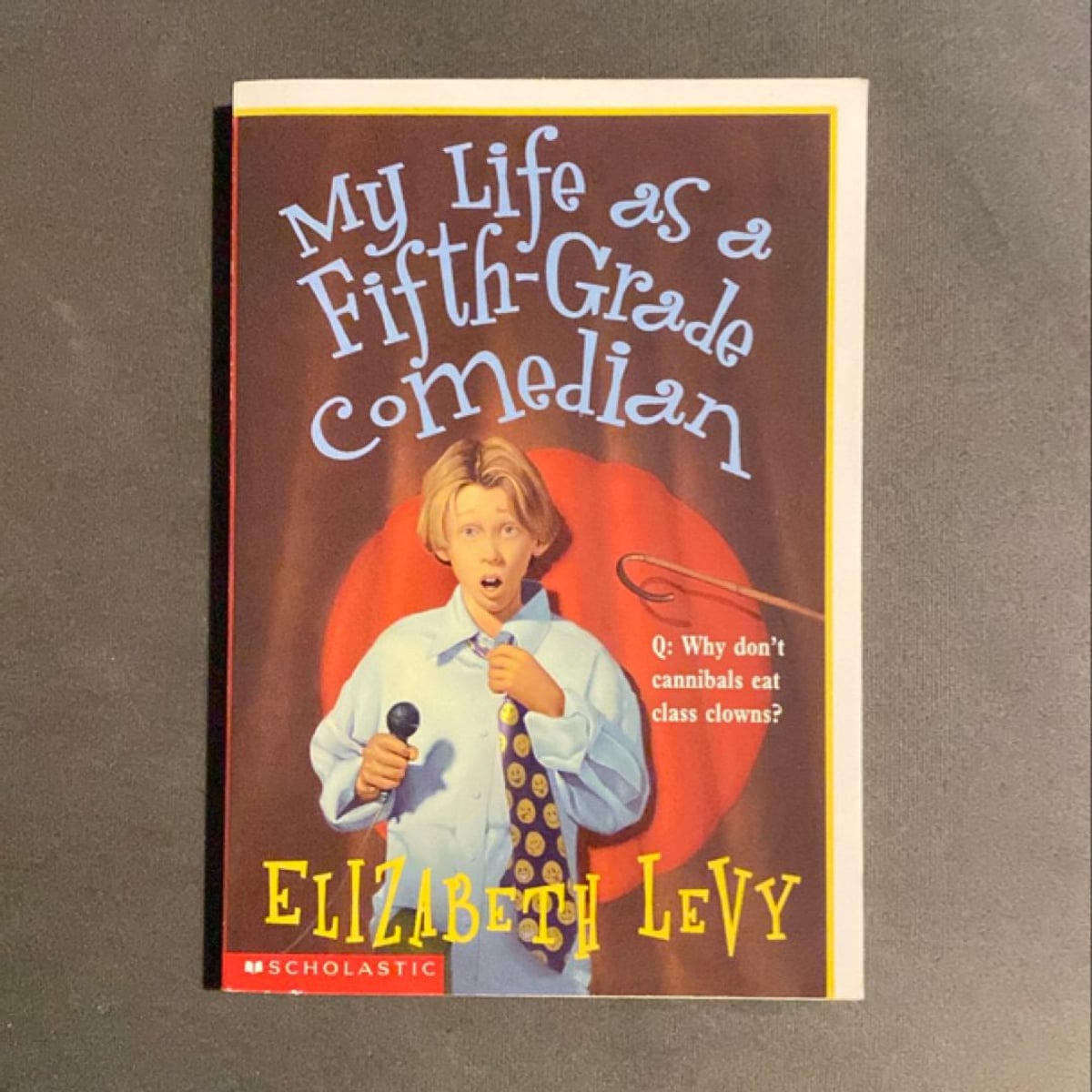 My Life As a Fifth-Grade Comedian by Elizabeth Levy